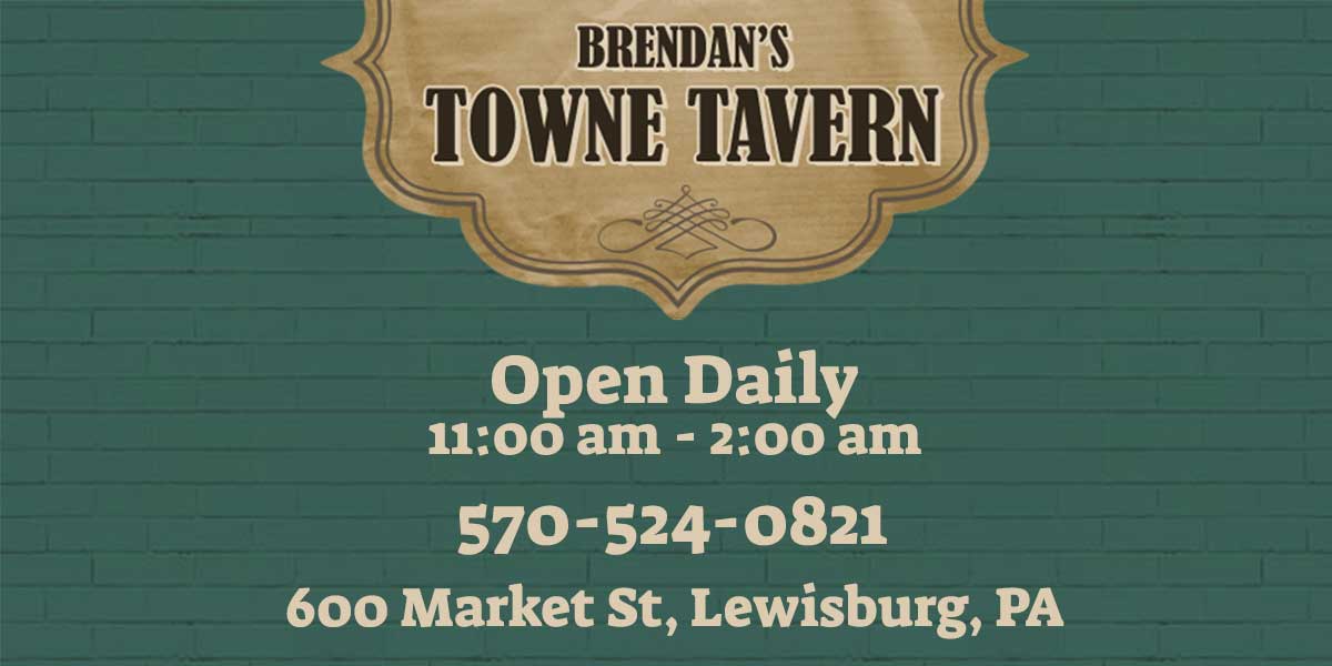 Menu • Brendan's Towne Tavern • Lewisburg PA Restaurant and Bar